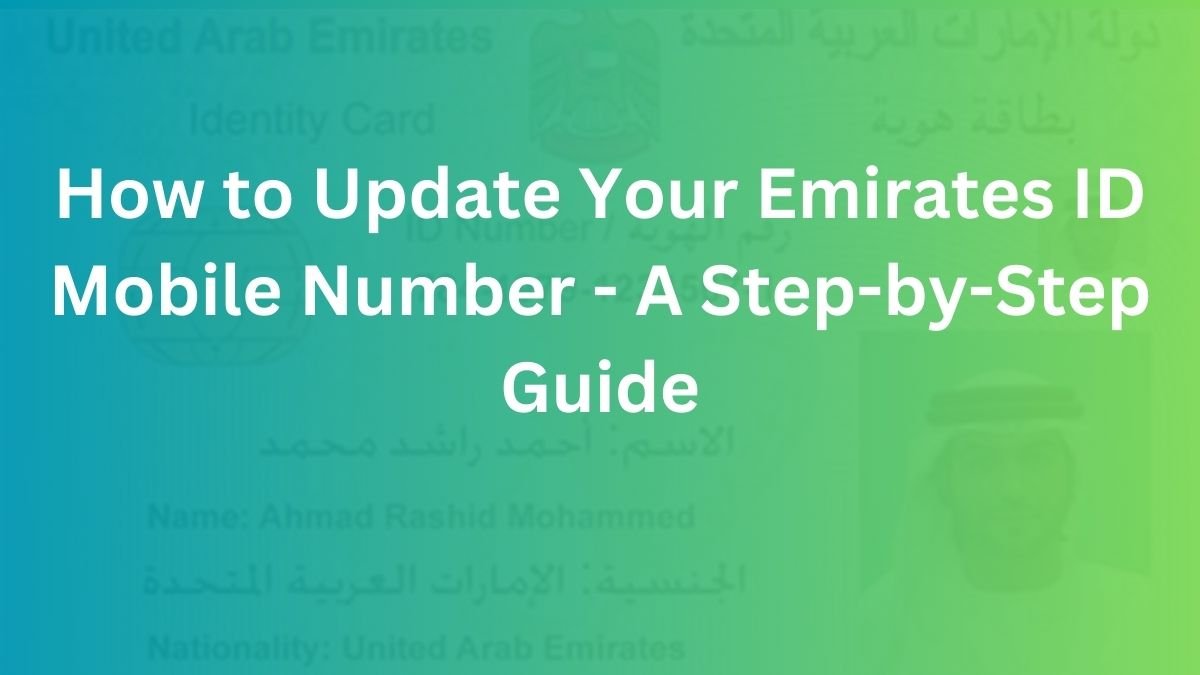 How to Update Your Emirates ID Mobile Number – A Step-by-Step Guide ...